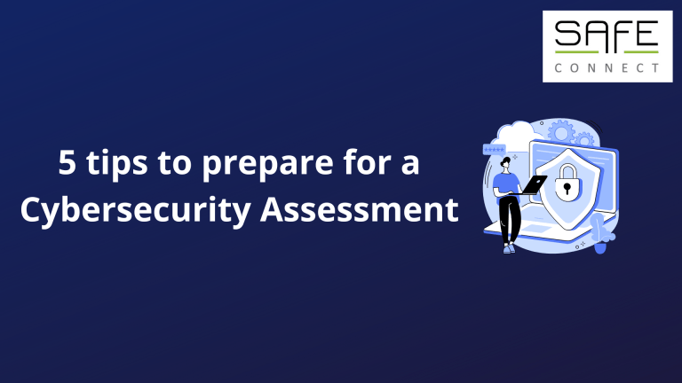 Cybersecurity Assessment: 5 tips to prepare your organization
